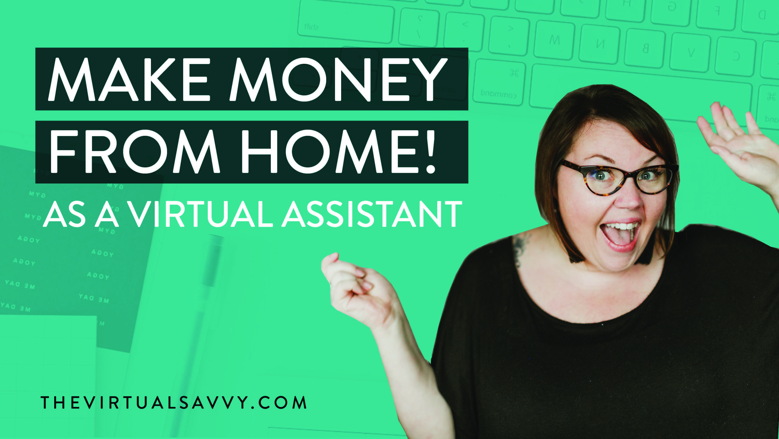 Make Money From Home as a Virtual Assistant - The Virtual Savvy
